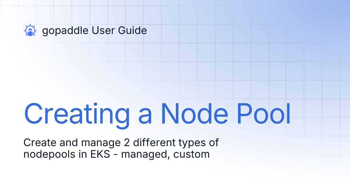 Creating a Node Pool | gopaddle User Guide