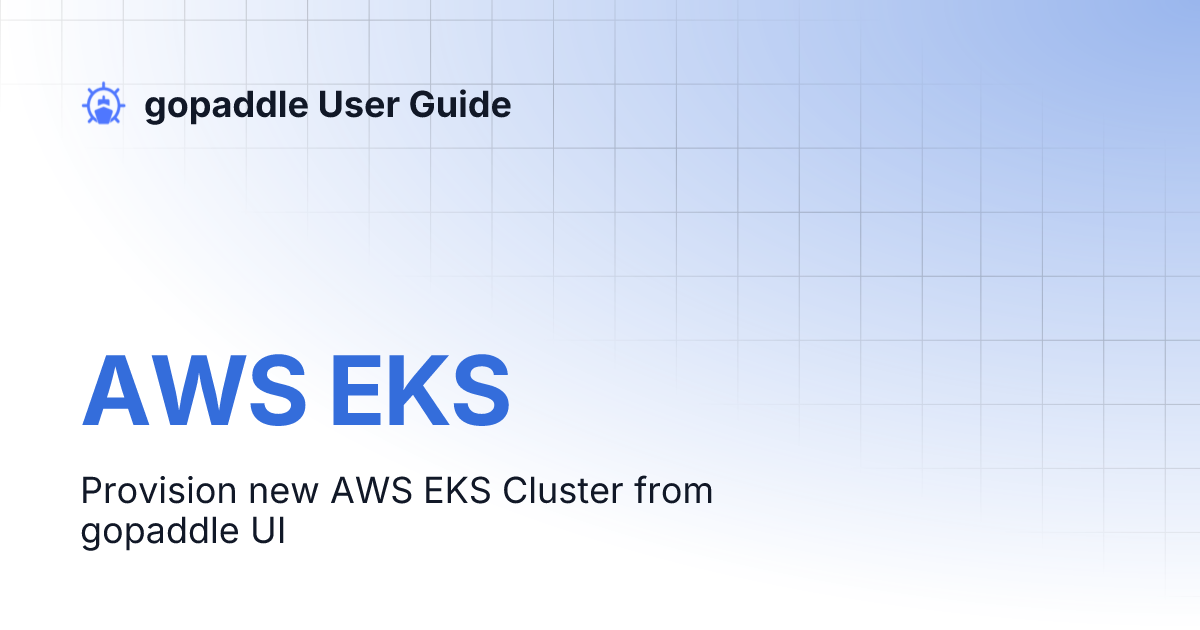 AWS EKS | gopaddle User Guide