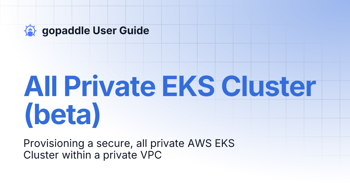 All Private EKS Cluster (beta) | gopaddle User Guide