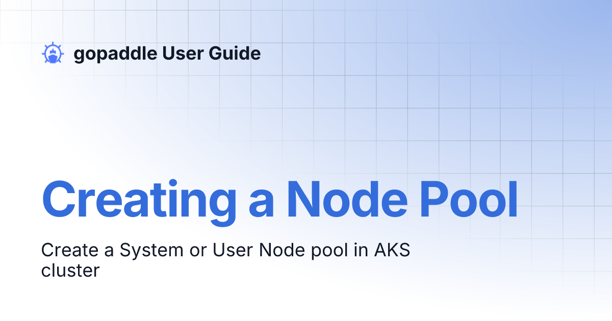 Creating a Node Pool | gopaddle User Guide