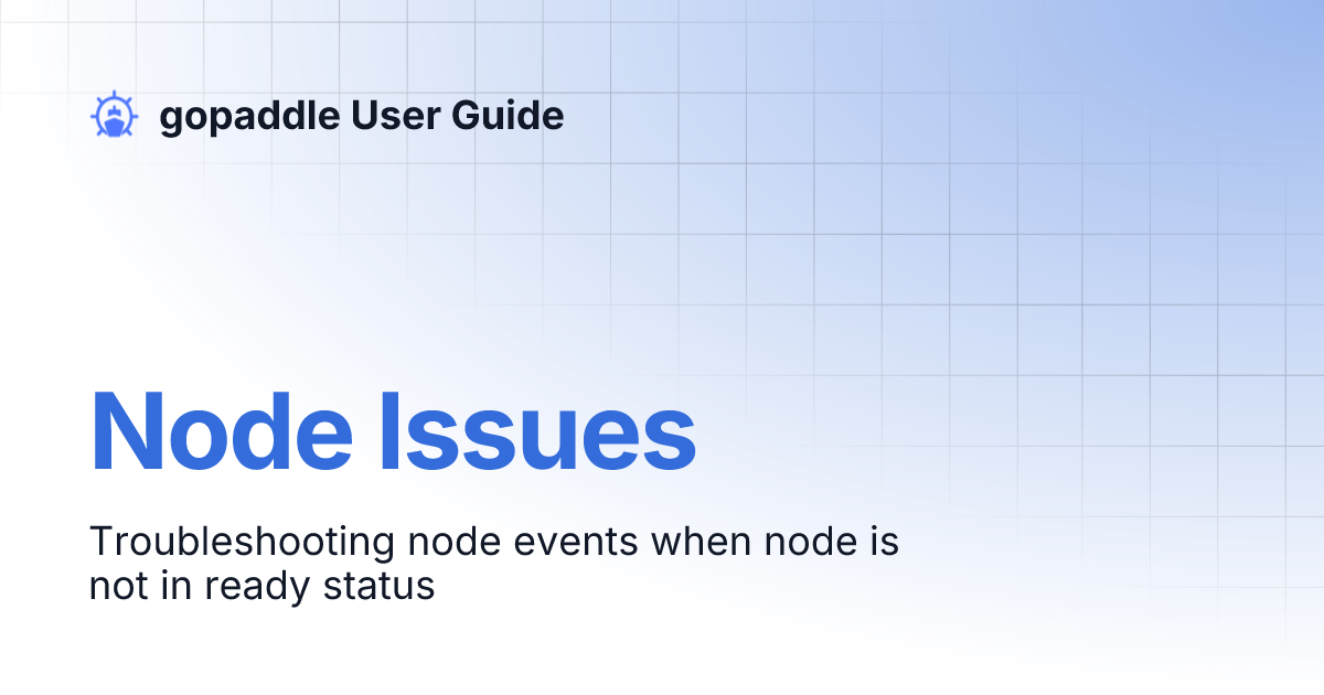 Node Issues | gopaddle User Guide