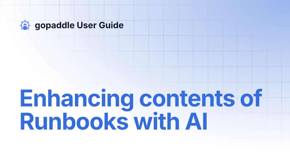 Enhancing contents of Runbooks with AI | gopaddle User Guide