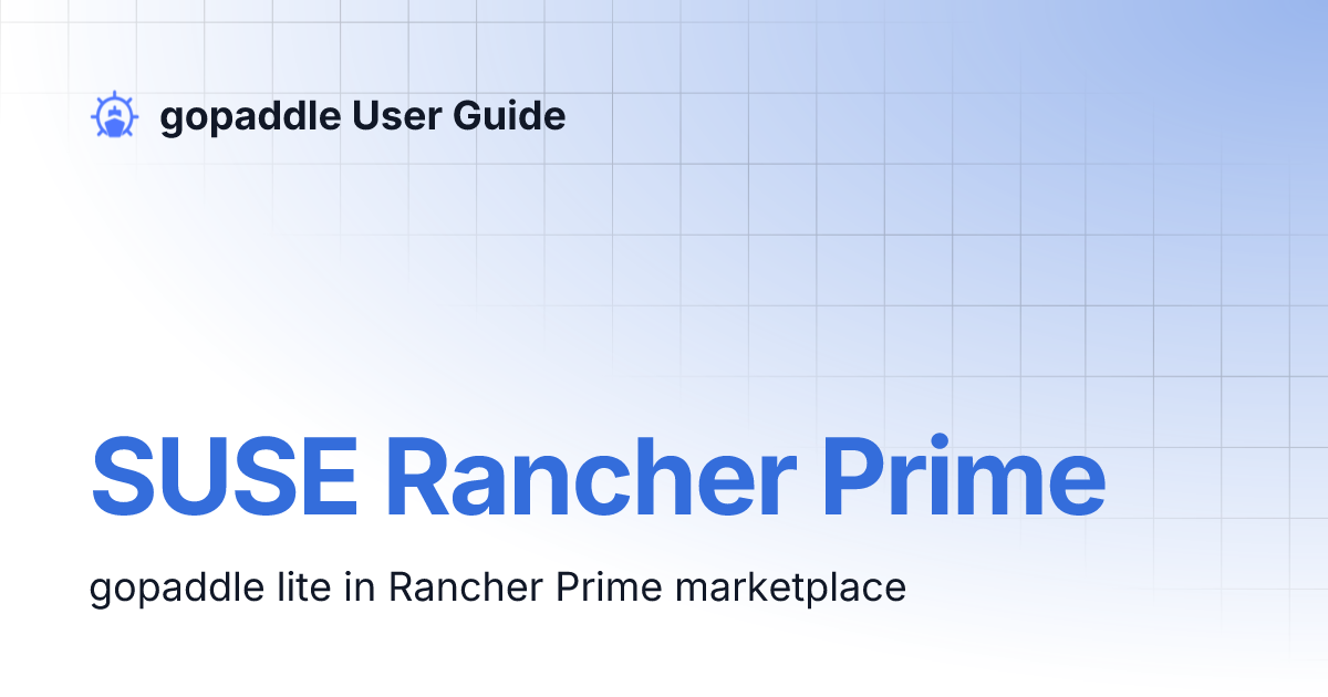 SUSE Rancher Prime | gopaddle User Guide