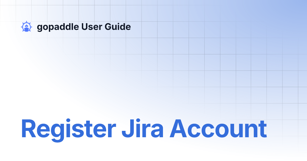 Register Jira Account | gopaddle User Guide